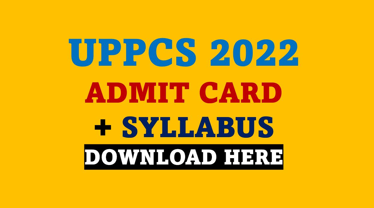 UPPSC PCS 2022 Admit Card/ Syllabus Download - StudywithGyanPrakash